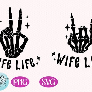 Wife Life Svg Png, Skeleton Peace Sign, Mrs SVG, Skeleton Hands Svg ...