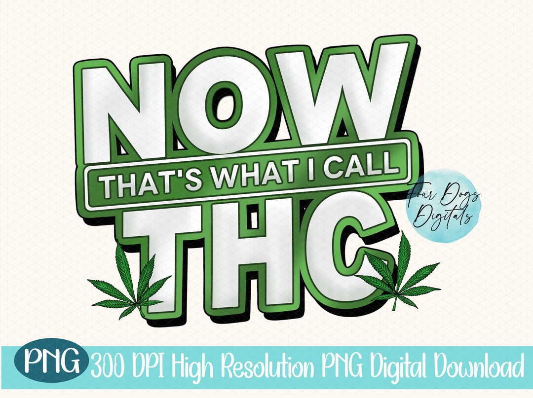 Now That's What I Call THC Png, Cannabis PNG, Vintage PNG, 420 Png, Marijuana Png, Weed Png ...