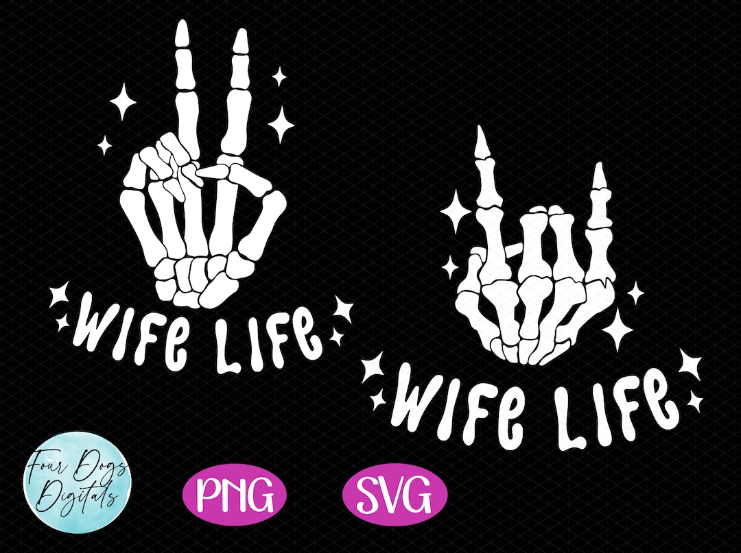 Wife Life Svg Png, Skeleton Peace Sign, Mrs SVG, Skeleton Hands Svg ...