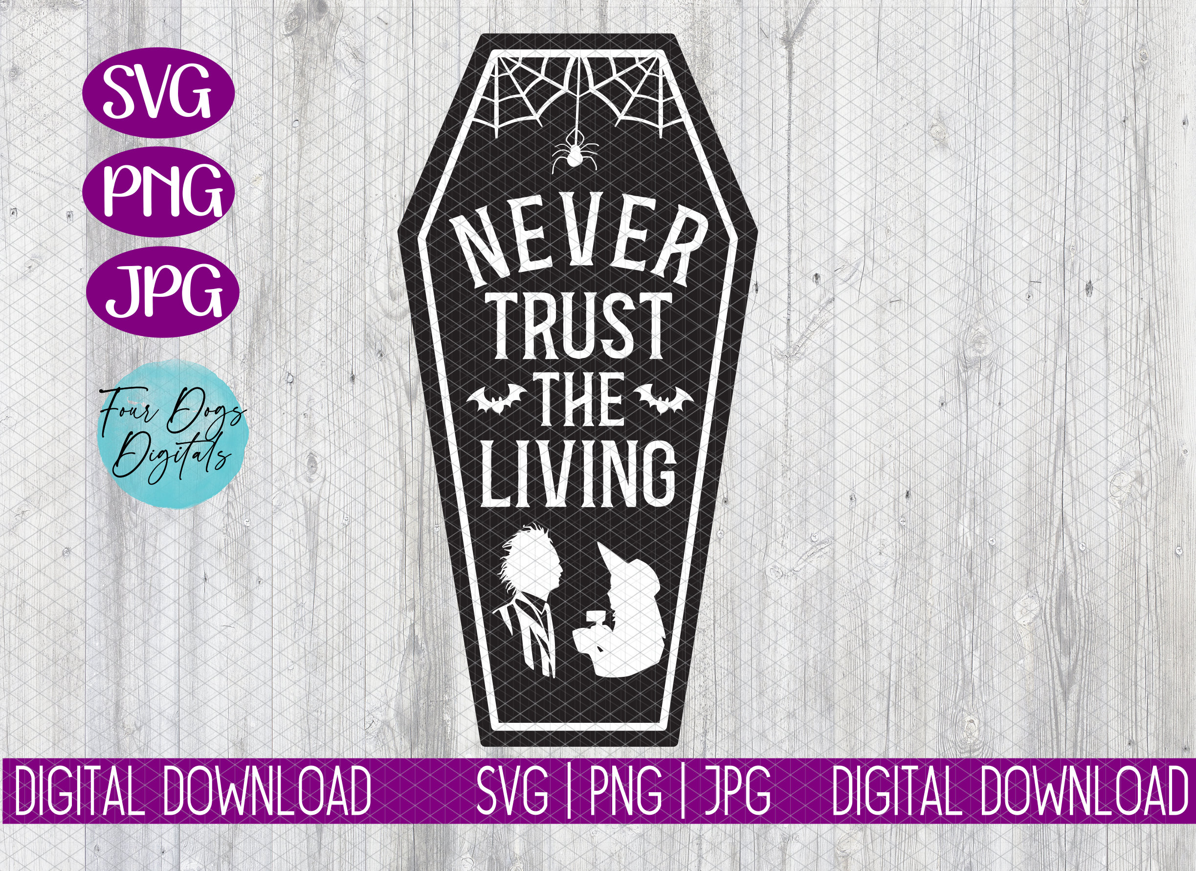 Never Trust the Living SVG Coffin Svg Spooky Svg Witchy - Etsy UK