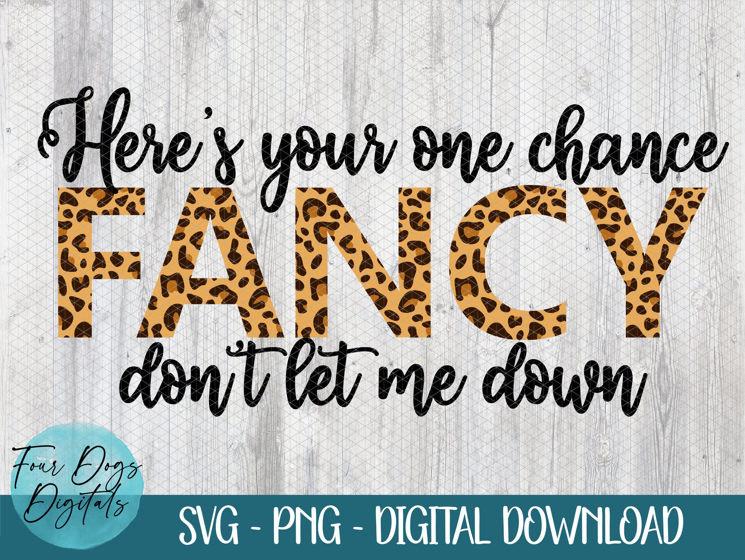 Here's Your One Chance Fancy Don't Let Me Down Svg - Etsy