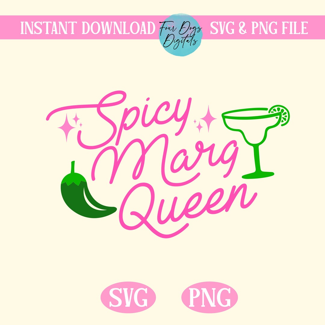Margarita SVG, Spicy Margarita Svg, Spicy Marg Queen Svg, Trendy ...