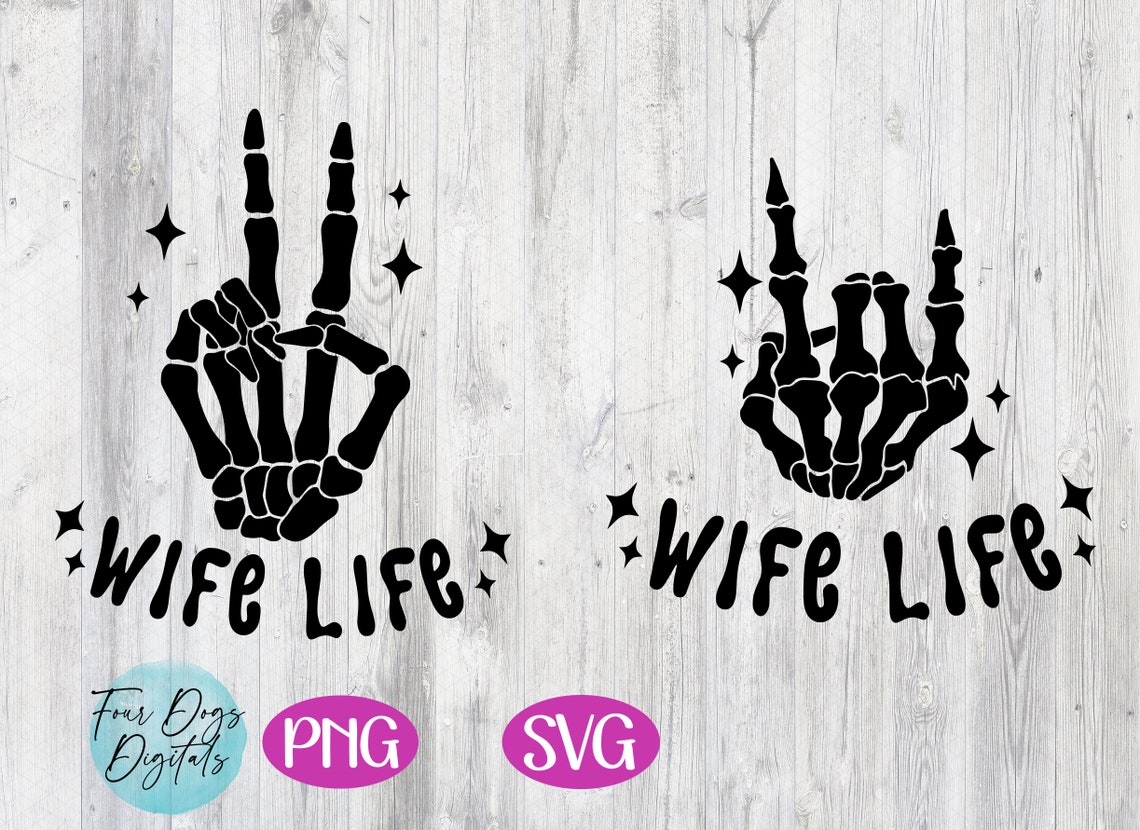Wife Life Svg Png, Skeleton Peace Sign, Mrs SVG, Skeleton Hands Svg ...