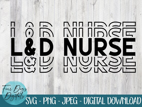 L&D Nurse Labor and Delivery Nurse Nurse Stacked Font Labor | Etsy