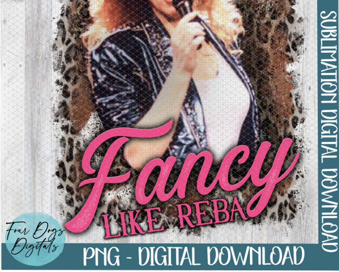 Fancy Like Reba PNG Country Music PNG Fancy Reba PNG Reba | Etsy