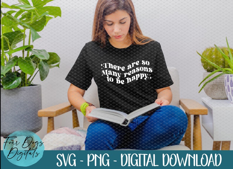 There Are so Many Reasons to Be Happy SVG, Happy Svg, Affirmation Svg ...