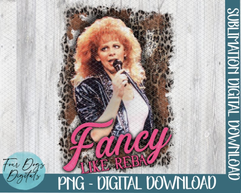 Fancy Like Reba PNG, Country Music PNG, Fancy Reba PNG, Reba Fancy Png ...