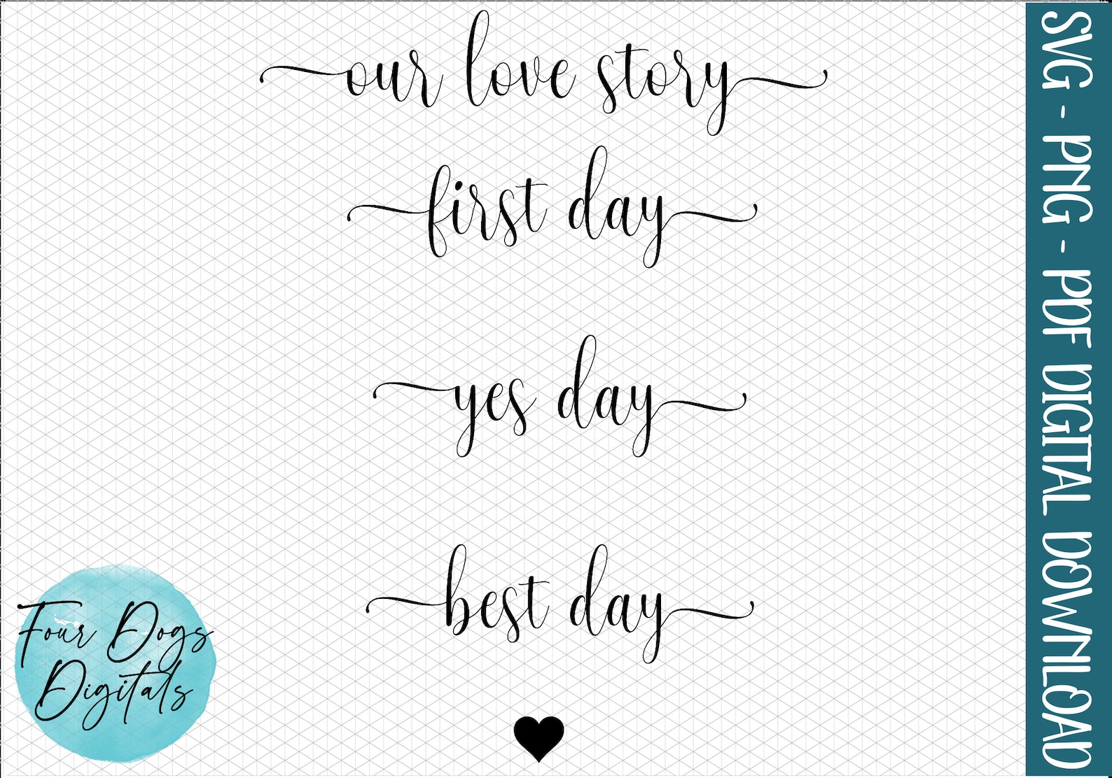 Our Love Story SVG First Day Yes Day Best Day Svg Wedding - Etsy