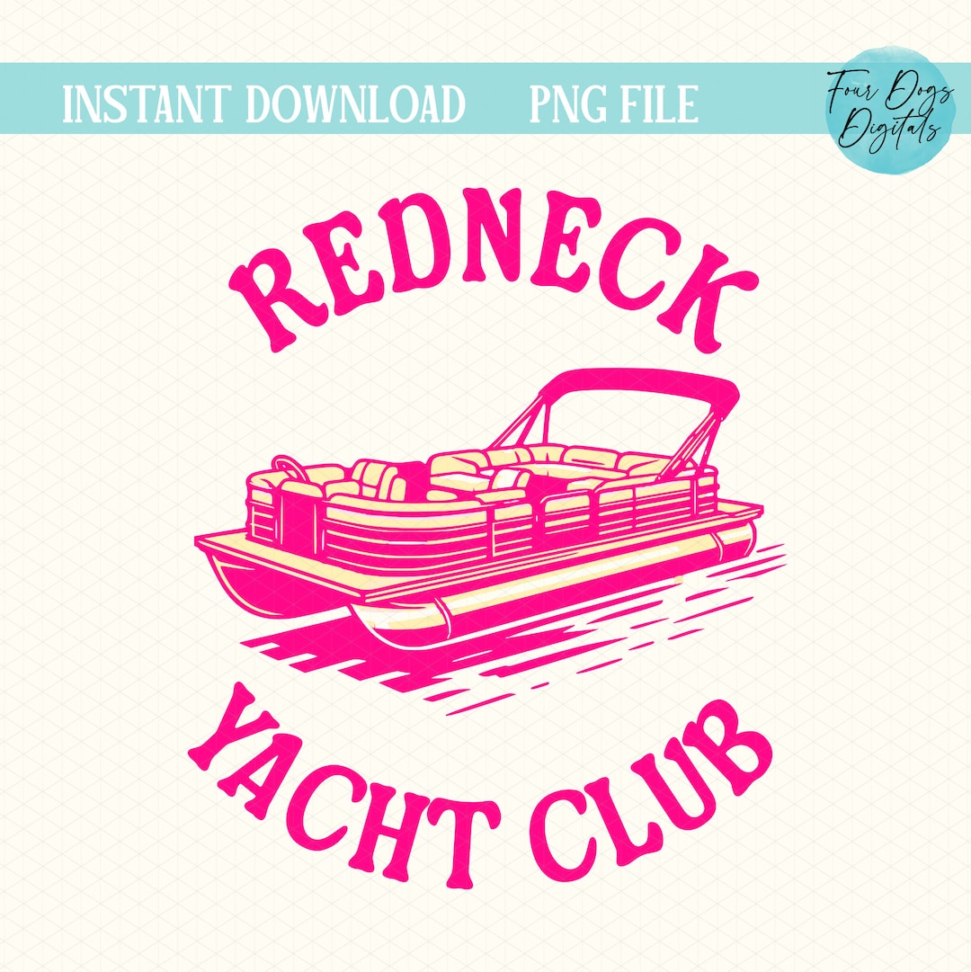 Redneck Yacht Club PNG Pontoon Png, Social Club Png Lake Png Lake Shirt ...