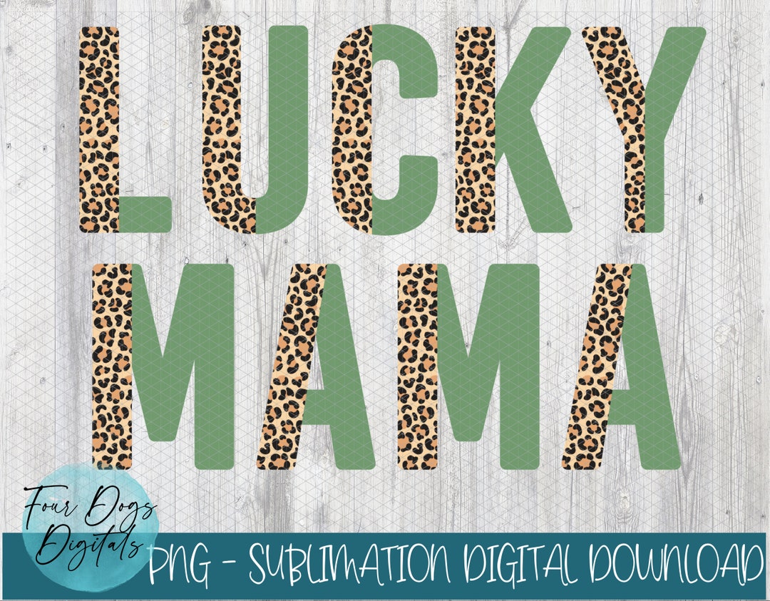 Lucky Mama PNG Lucky Mama Png St. Patricks Day Mom PNG Modern Leopard ...