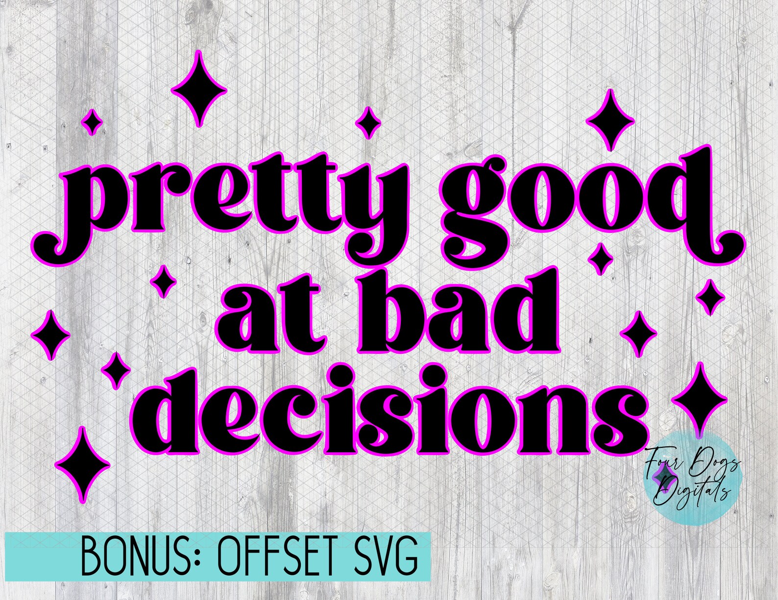 Pretty Good at Bad Decisions SVG Funny Svg Girls Trip Svg - Etsy