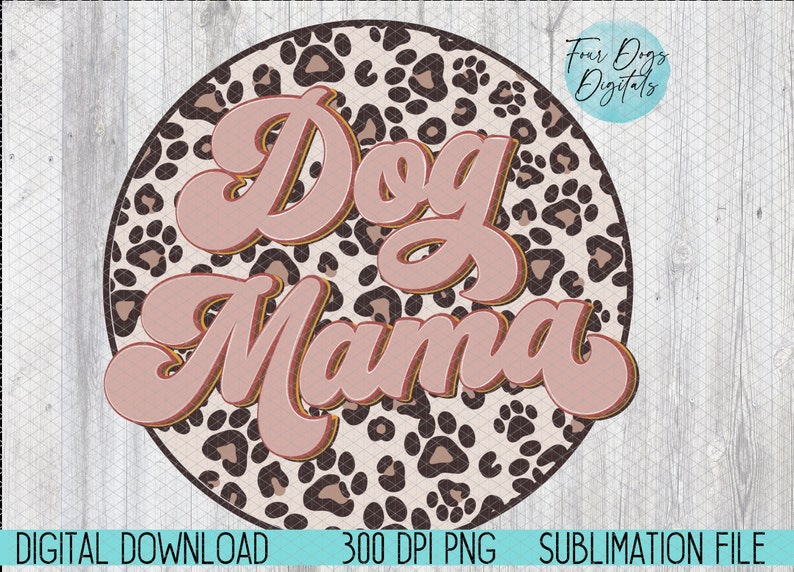 Dog Mama PNG, Dog Mom Png, Retro Dog Mama T-shirt Png, Dog Mama Paw ...