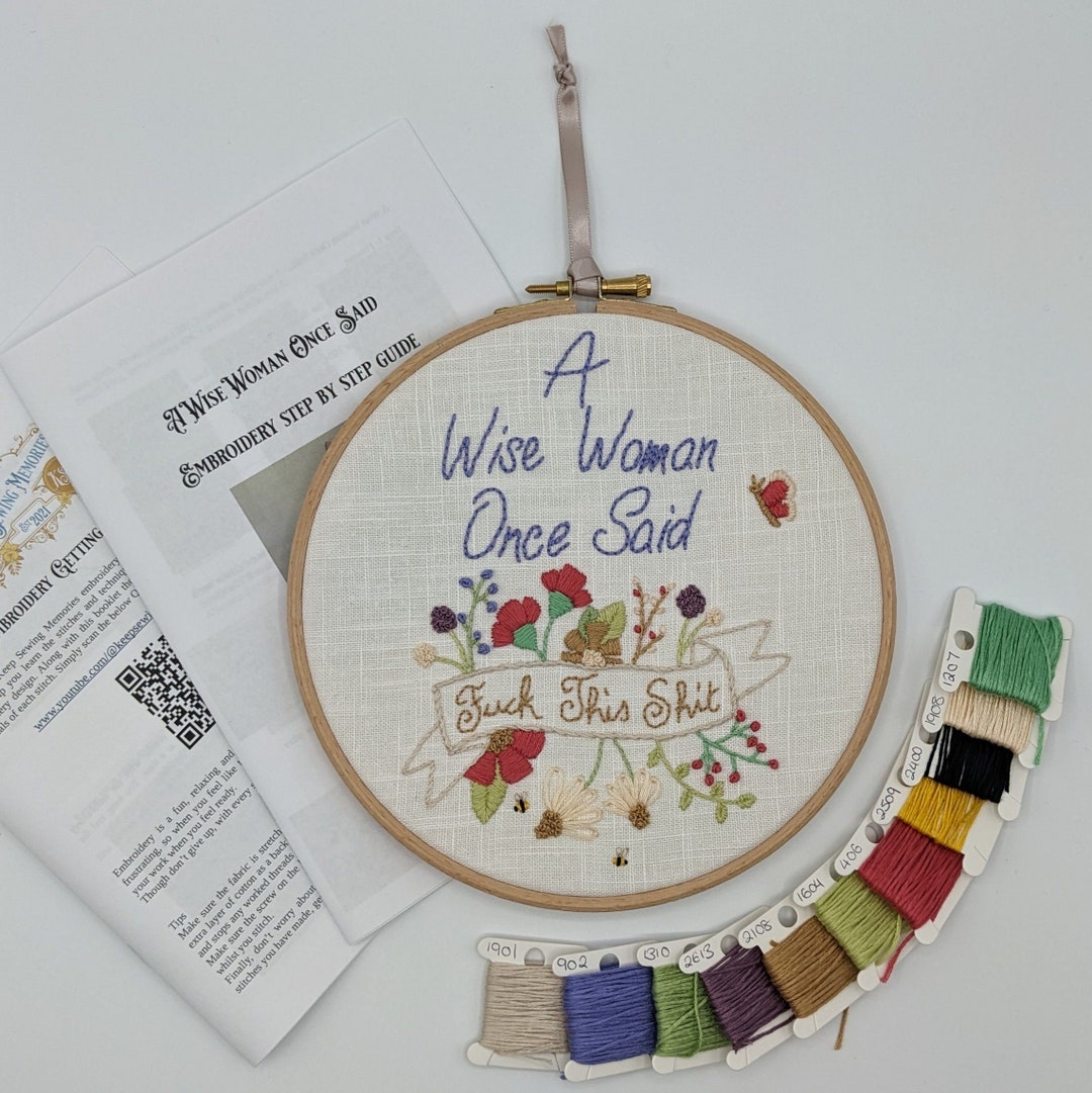 Hand Embroidery Kit- A Wise Woman Once Said 'fuck This Shit'. Sassy ...