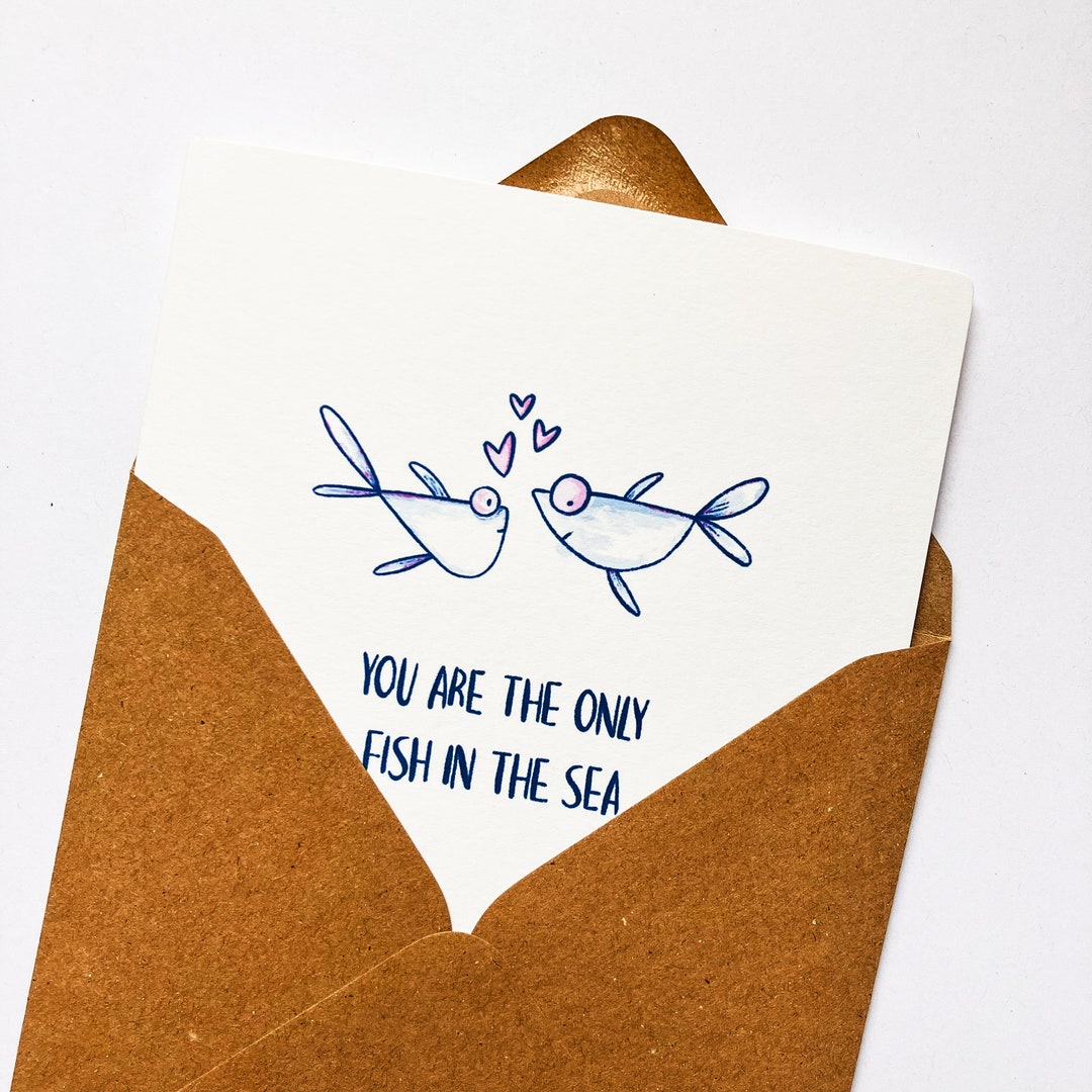 Cute Fish Funny Valentine's Day Card, You Are the Only Fish in the Sea ...