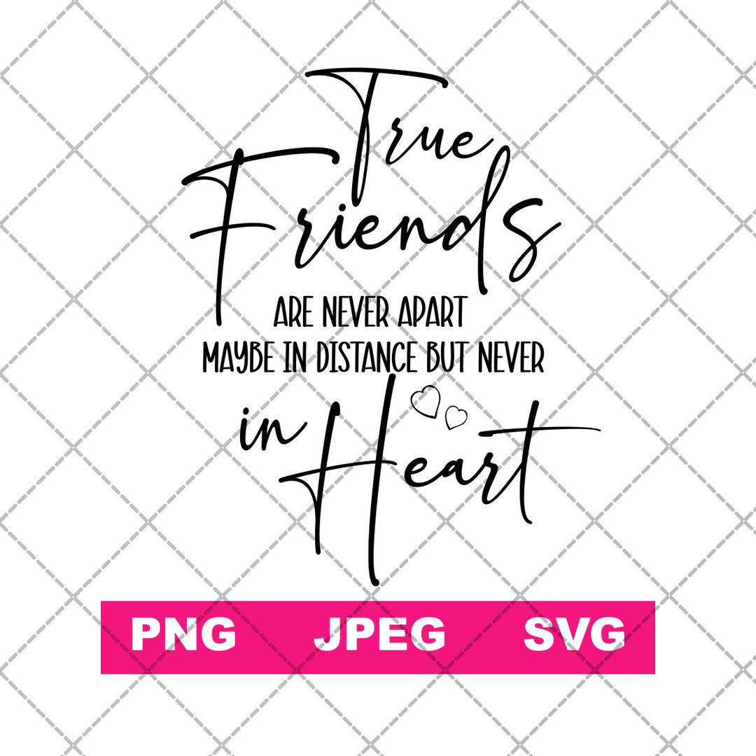 True Friends Are Never Apart Digital Sublimation Design - INSTANT ...