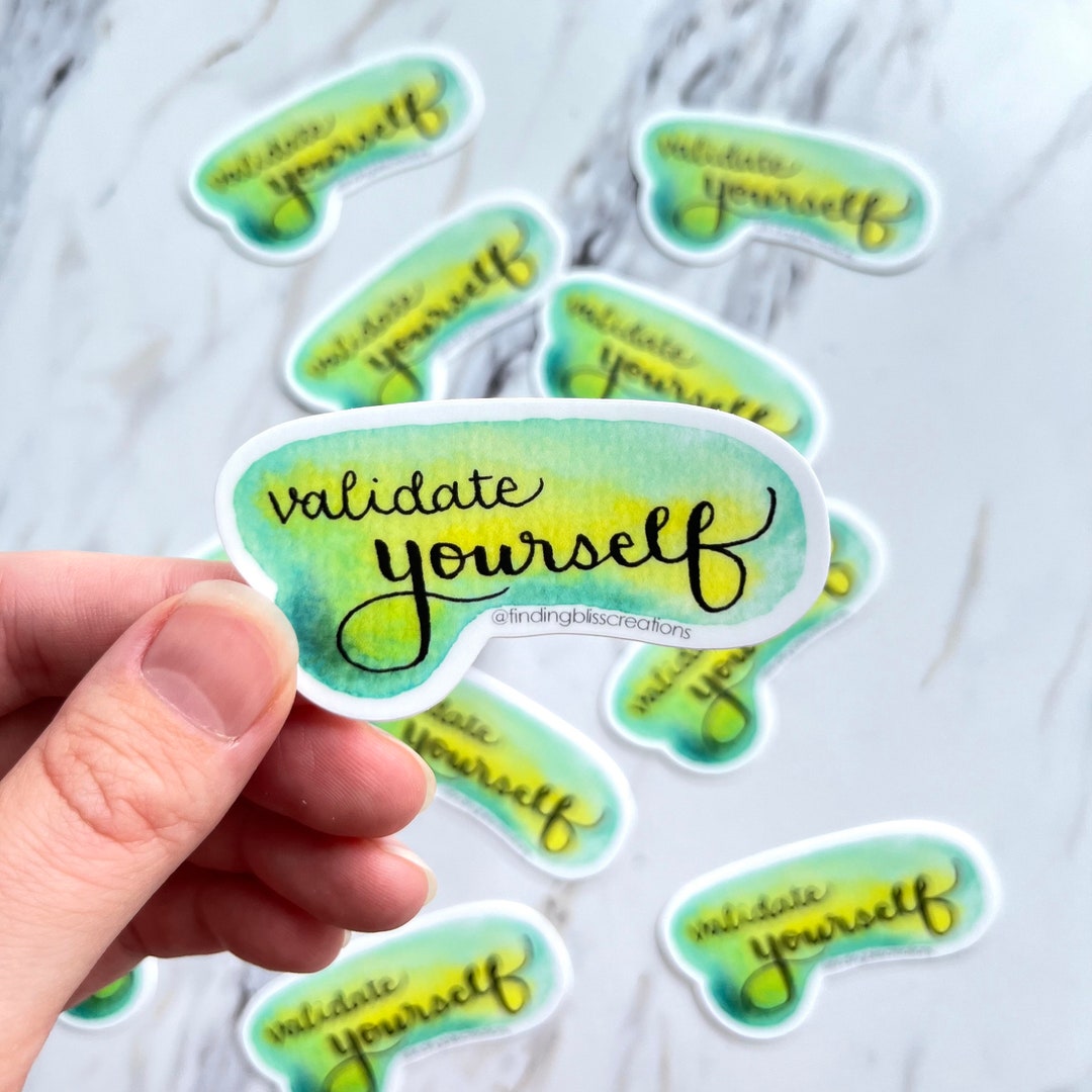 Validate Yourself Vinyl Sticker, Weatherproof Affirmation Sticker ...