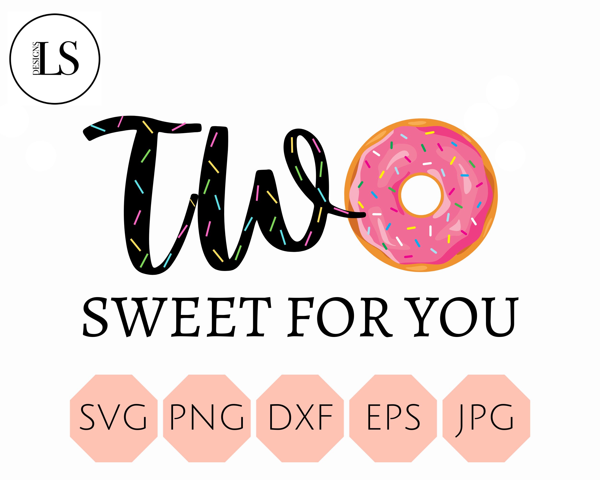 Two Sweet for You SVG, Donut Birthday Shirt, 2nd Birthday, Second ...
