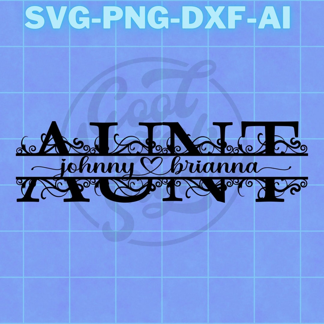 Aunt Swirl Svg, Aunt Split Svg, Aunt Svg, Aunt Monogram Svg, Aunt Split ...