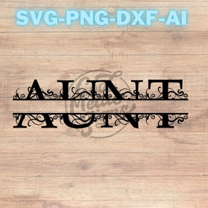 Aunt Swirl Svg, Aunt Split Svg, Aunt Svg, Aunt Monogram Svg, Aunt Split ...