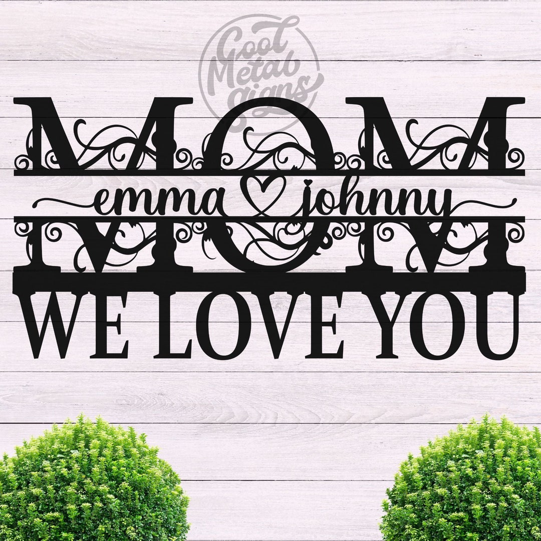 Personalized We Love You MOM Metal Sign, Custom MOM Sign for Mothers ...