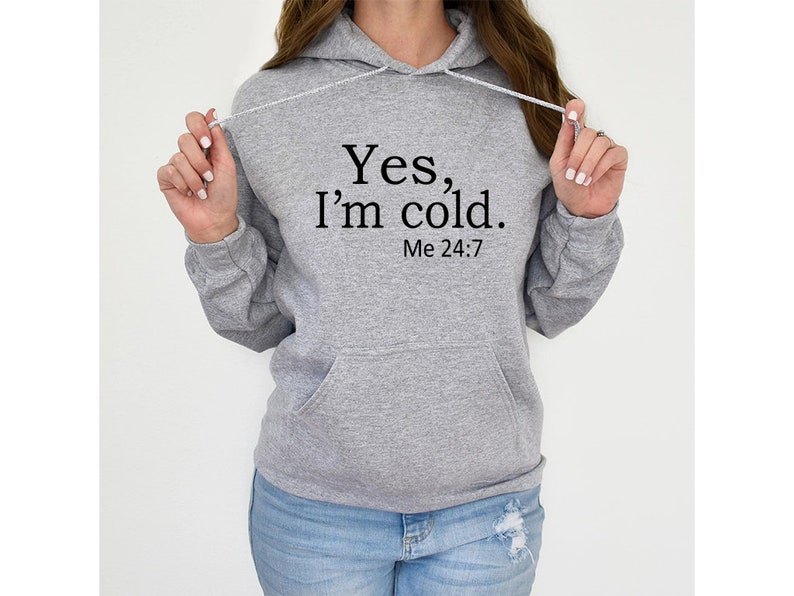 YES I'm Cold Crewneck Sweatshirt Yes I'm Cold Shirt - Etsy