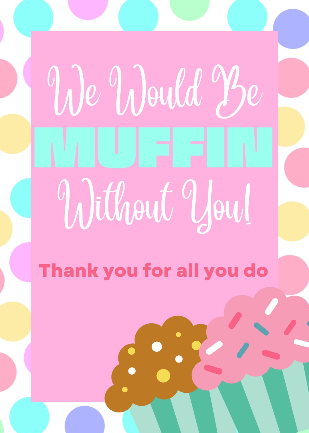 Two Sizes | Teacher Appreciation Gift | We'd Be Muffin Without You ...