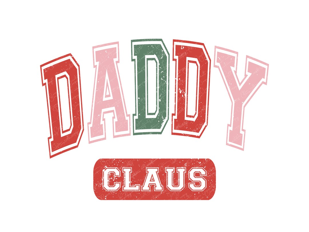 Daddy Claus Sublimation Transfer Varsity Letters Ready to Press Shirt ...