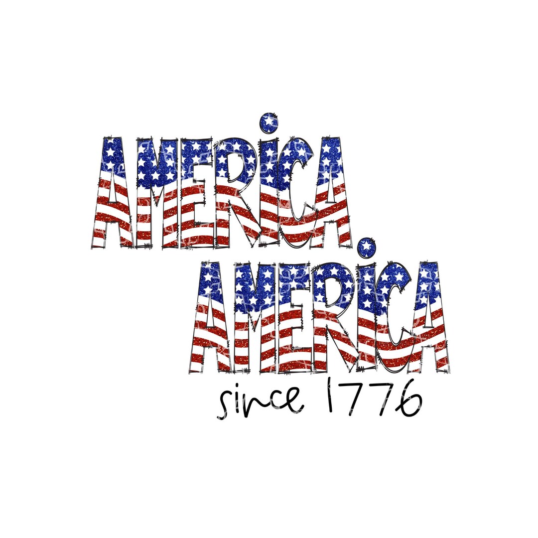 America Since 1776 PNG, USA Glitter Digital Download, America Land of ...