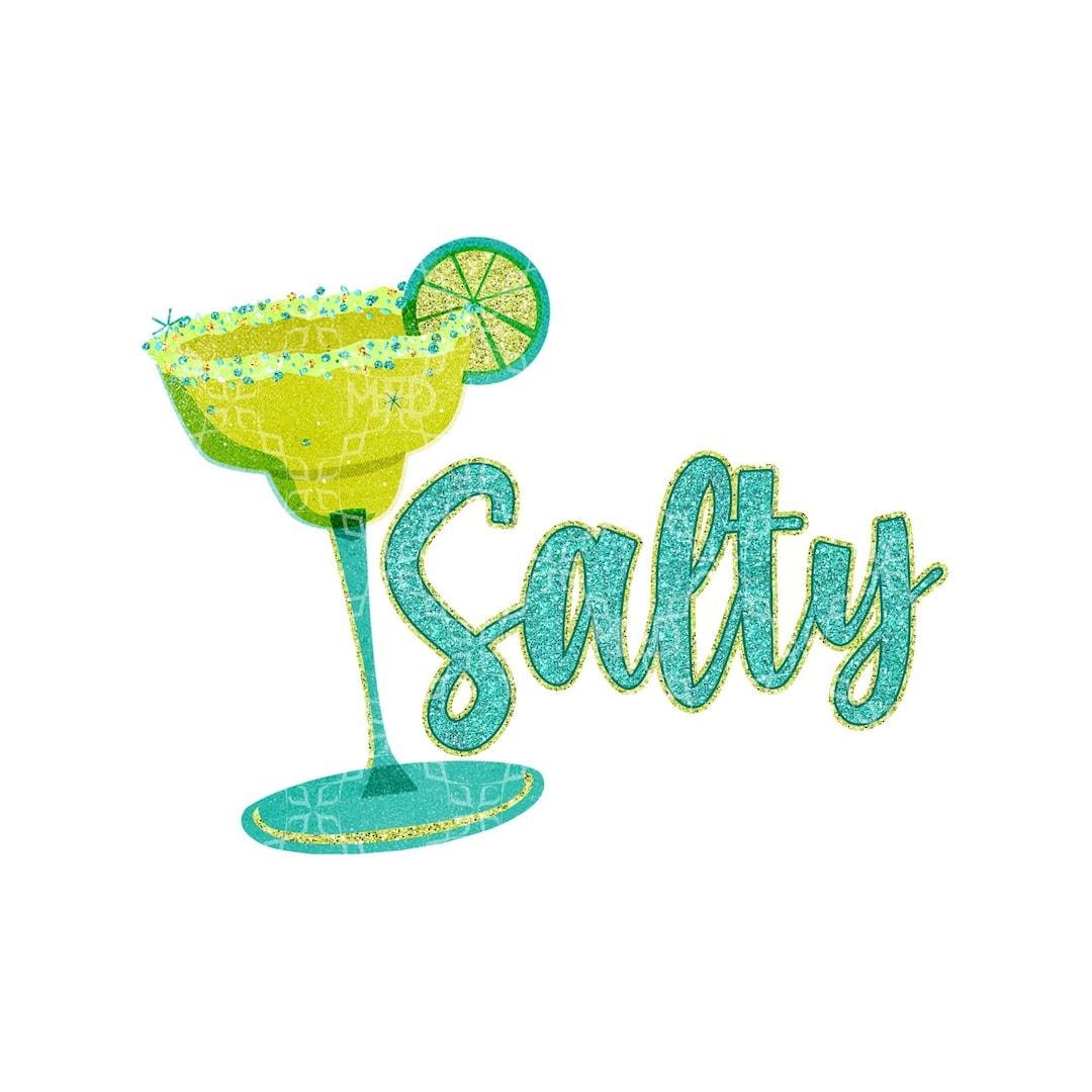 Salty PNG, Summer Margarita Drink Beach Salty Attitude PNG, Summertime ...