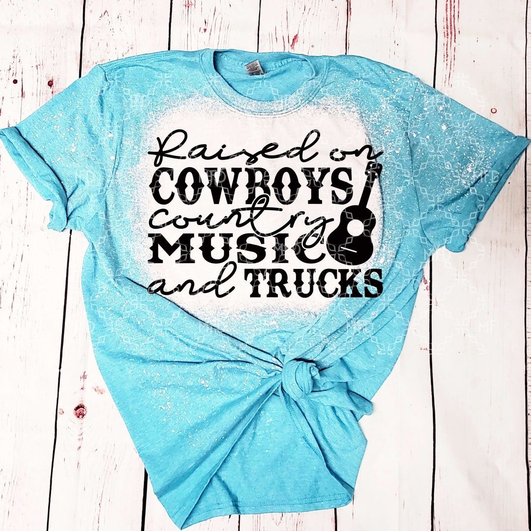 Raised on Cowboys Country Music and Trucks PNG, Raised Country Digital ...