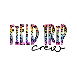 Field Trip Crew Sublimation Transfer, Teacher School Field Trip ...