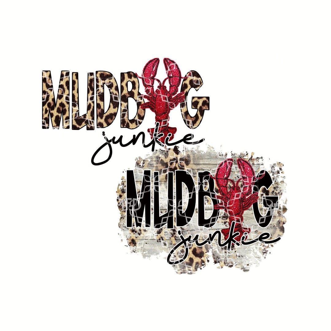 Mudbug Junkie PNG, 2 Design Bundle PNG, Crawfish Digital Download ...