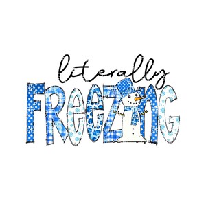 Literally Freezing PNG, Winter Cold Digital Download, Freezing Season ...