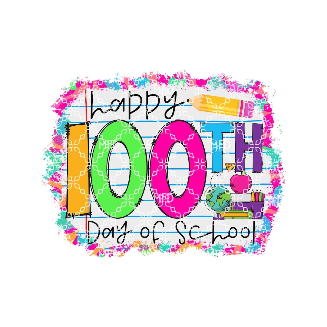 Happy 100th Day of School PNG, 100th Day of School Digital Download ...