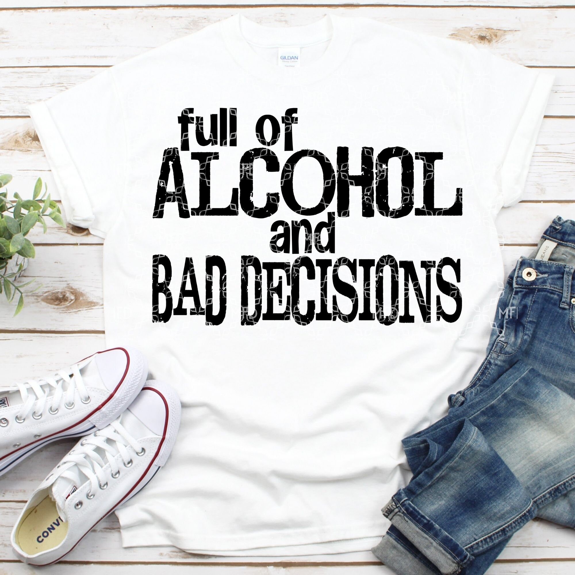 Full of Alcohol and Bad Decisions PNG, Drinking Irresponsible Digital ...