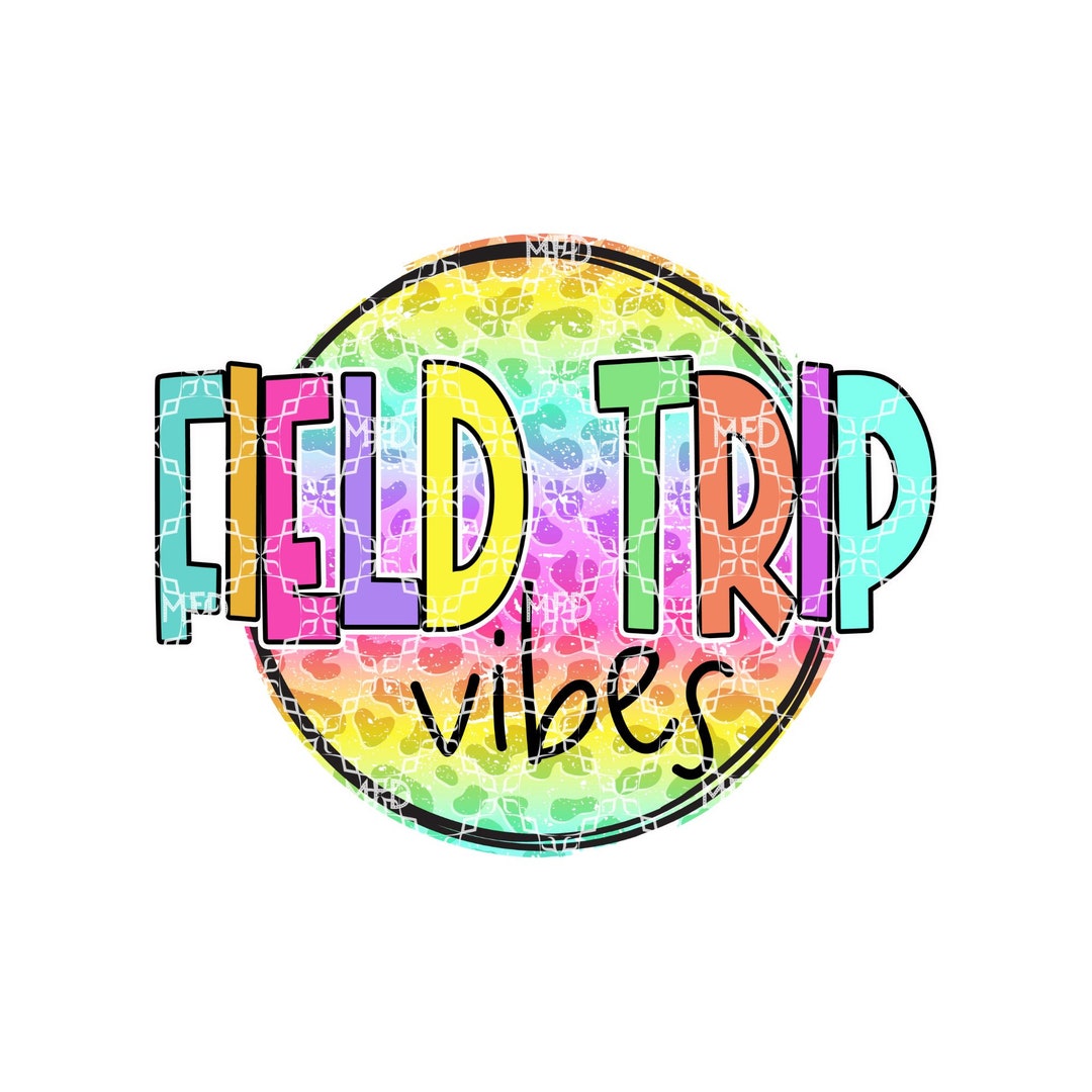 Field Trip Vibes PNG, School Field Trip Digital Download, Teacher ...