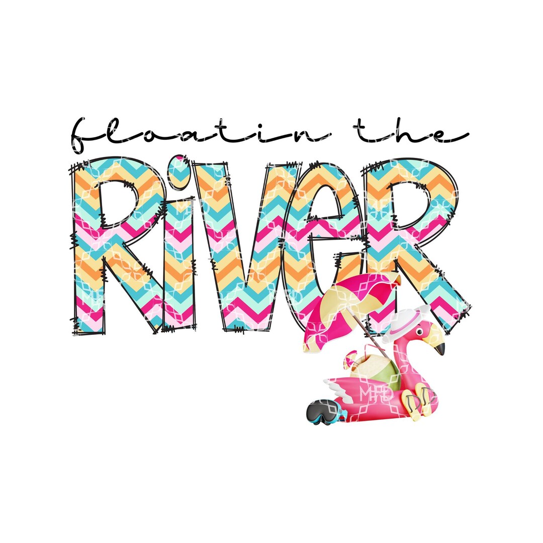 Floating the River Sublimation Transfer, River Float Tubing Sublimation ...