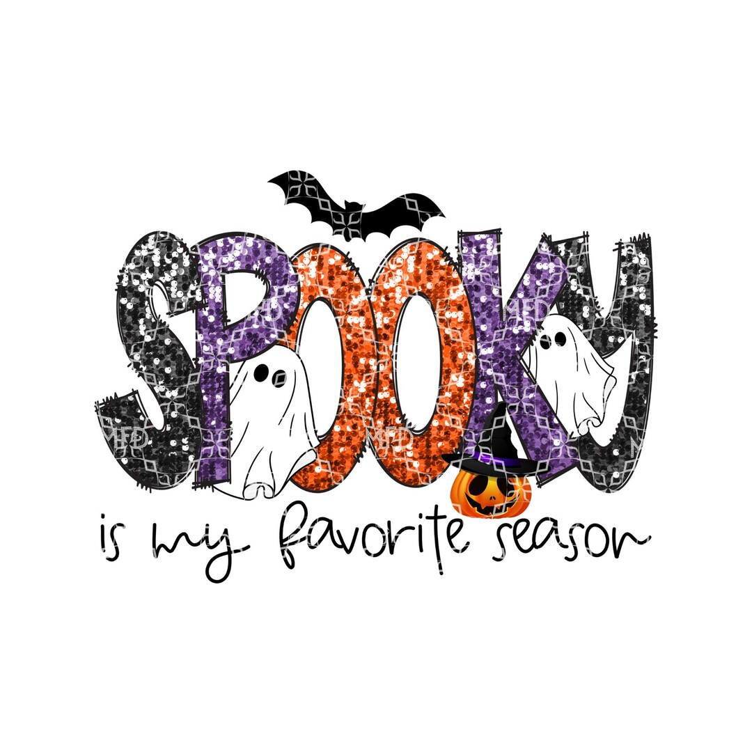 Spooky Season PNG, Spooky is My Favorite Season Halloween Digital ...