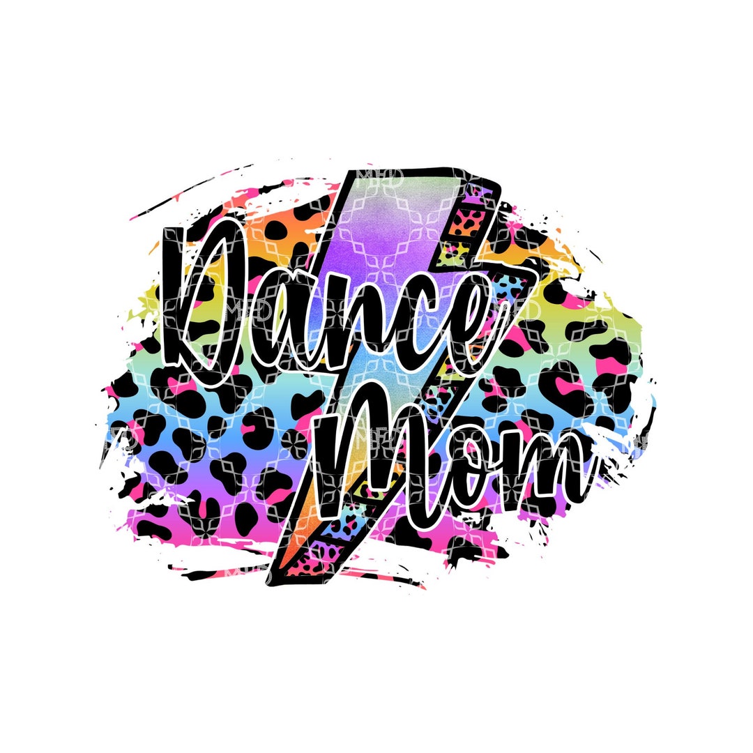 Dance Mom Sublimation Transfer, Dance Jazz Ballet Hip Hop Sublimation ...