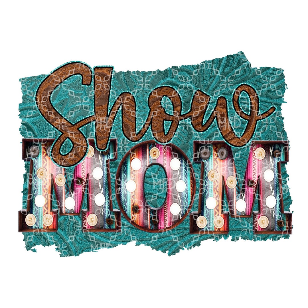 Show Mom PNG, Stock Show Mom Digital Download, Stock Trailer, Horse ...