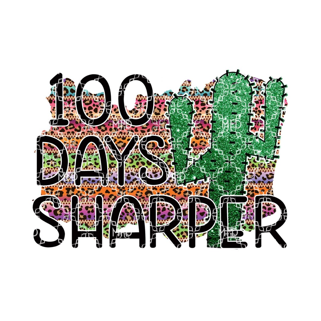 100 Days Sharper PNG, 100th Day of School Digital Download, 100 Days of ...