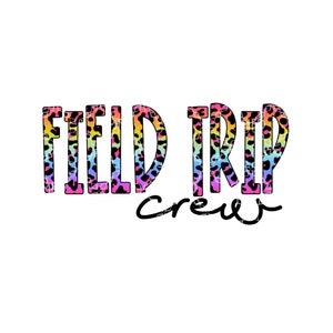 Field Trip Crew PNG, School Field Trip Digital Download, Teacher School ...