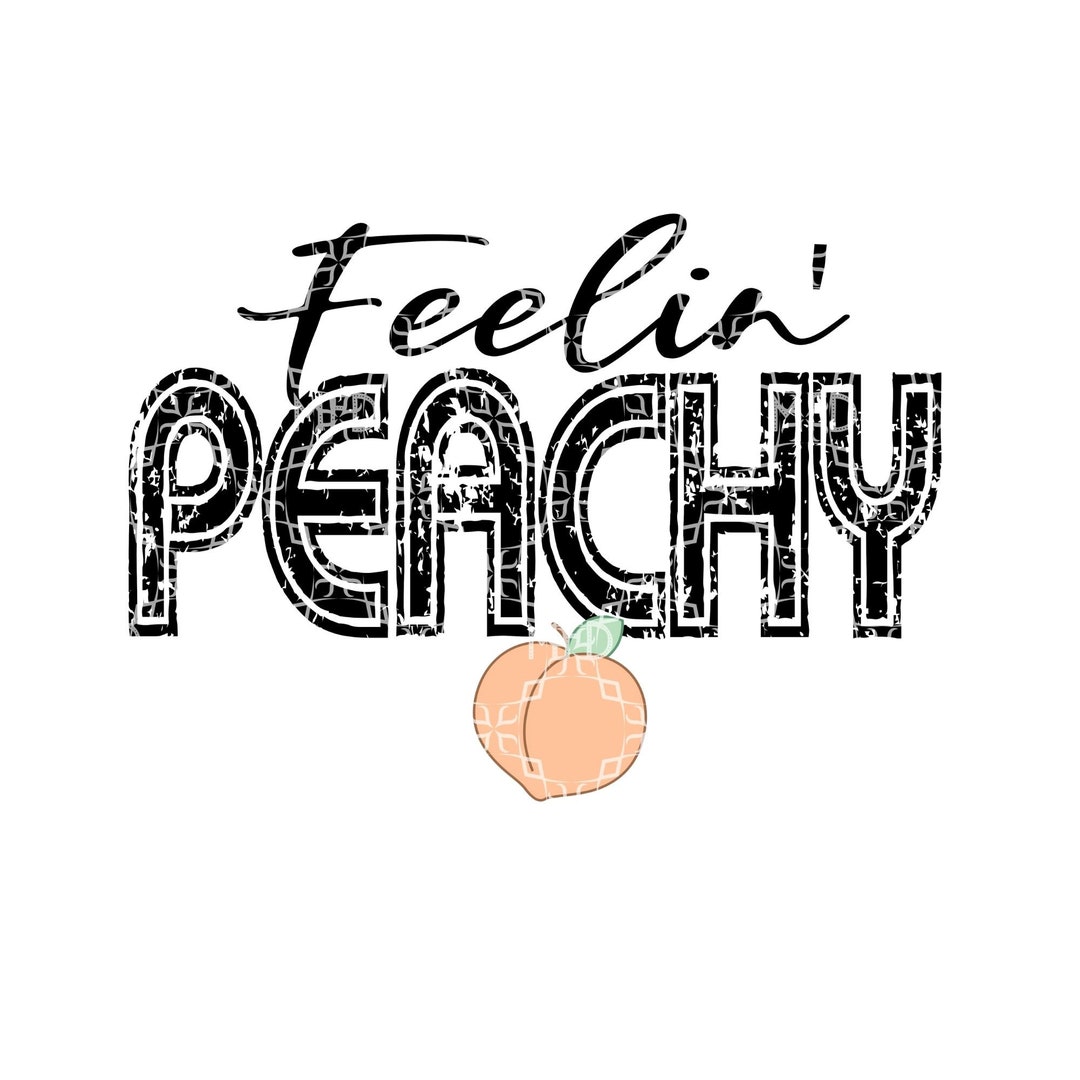 Feelin Peachy Sublimation Transfer, Positive Attitude Happy Sublimation ...