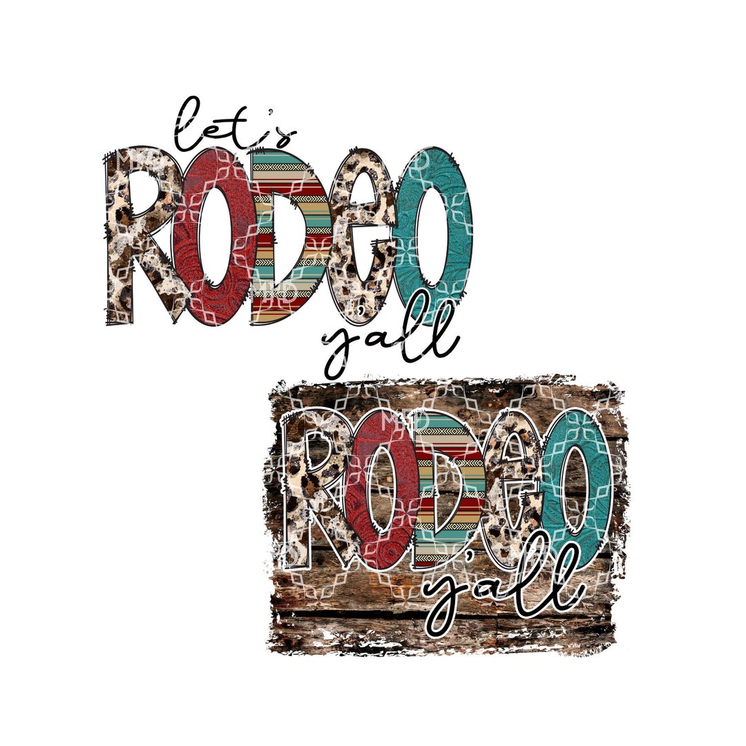 Let's Rodeo Y'all PNG, Rodeo Digital Download, Country Western Rodeo ...