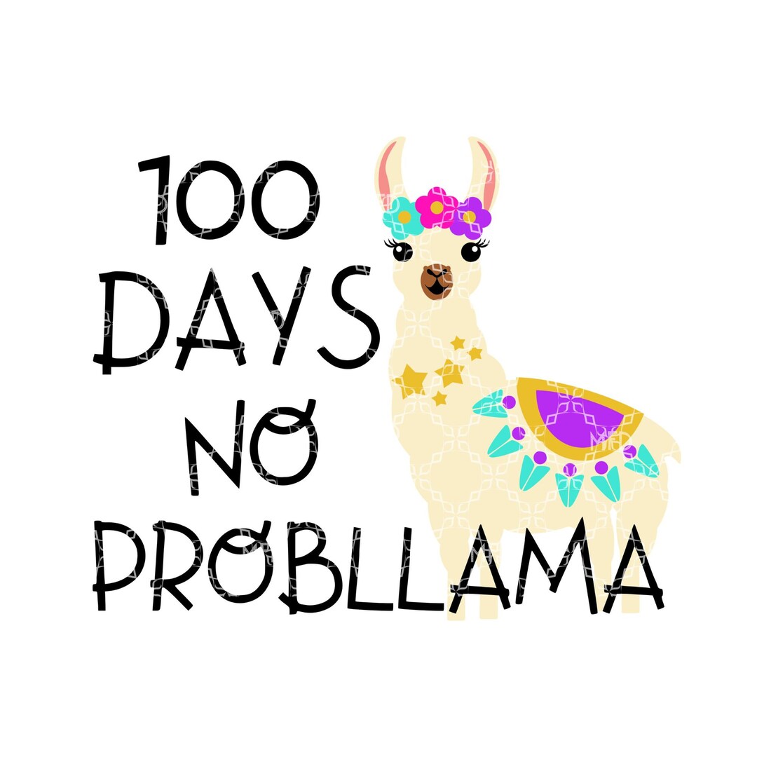 100th Day of School Sublimation Transfer, 100 Days No Probllama ...