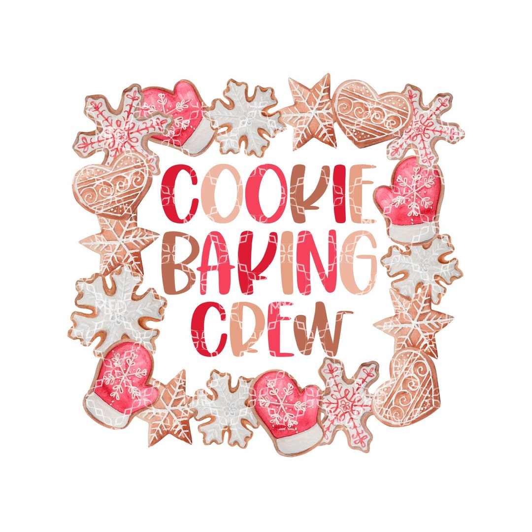 Cookie Baking Crew PNG, Christmas Cookies Digital Download, Baking ...