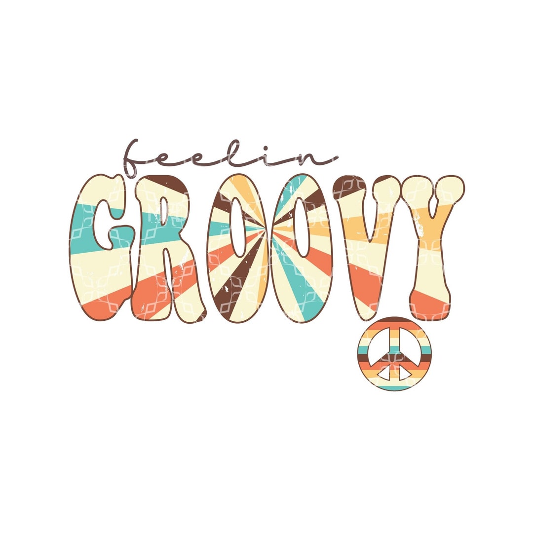Feelin Groovy PNG, Retro Old School Groovy PNG, Retro Vibes Digital ...