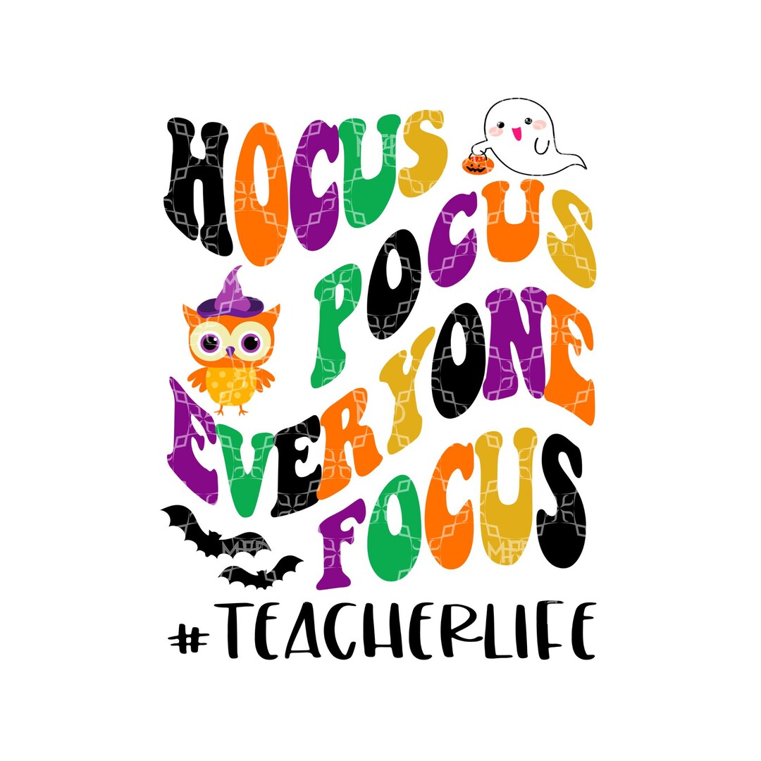 Hocus Pocus Everyone Focus PNG, Halloween Teacher Life Digital Download ...