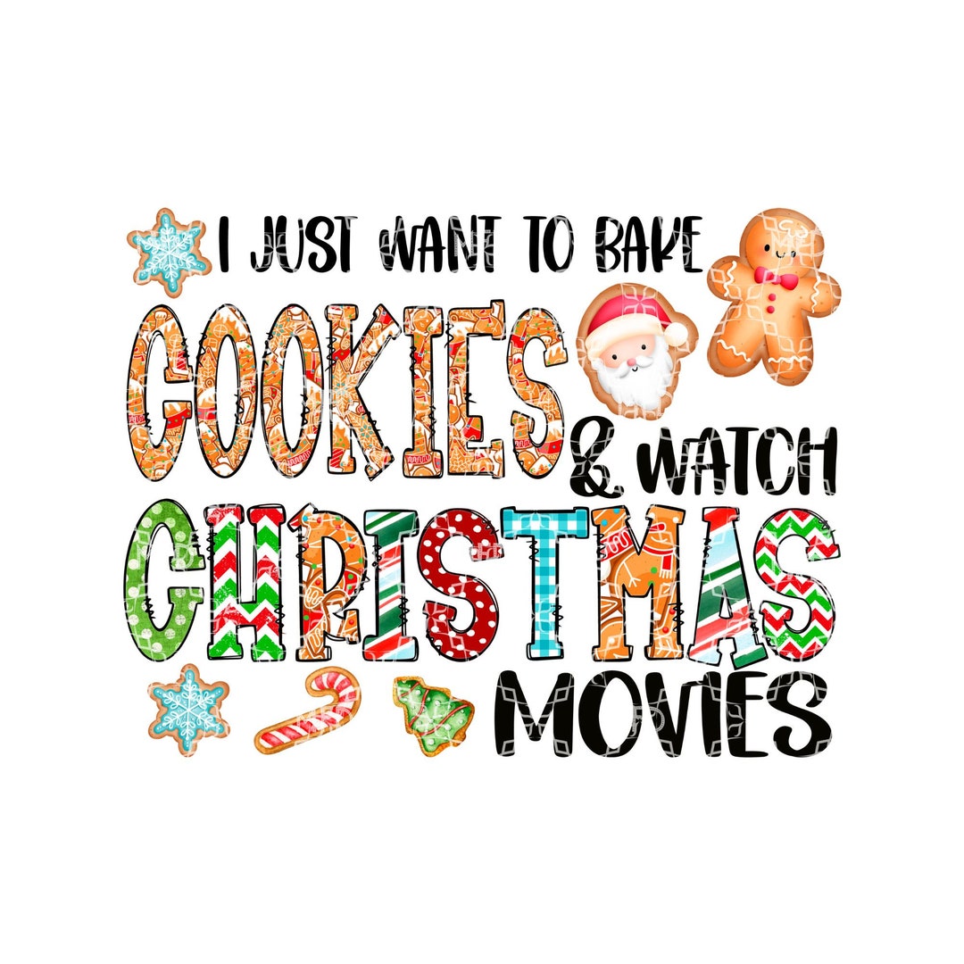 Bake Cookies and Watch Christmas Movies PNG, Christmas Baking Digital ...