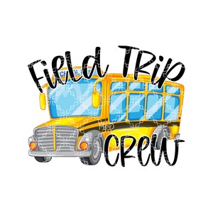 Field Trip Crew PNG, School Field Trip Digital Download, Teacher School ...